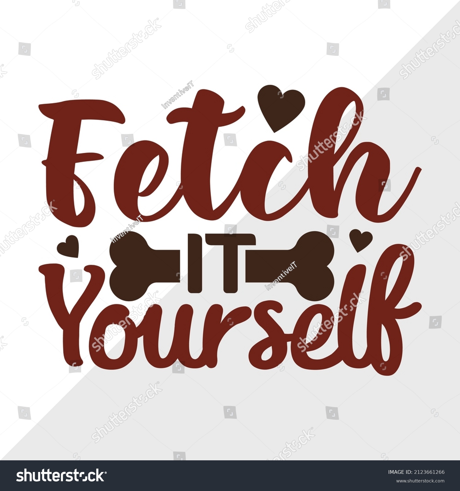 Fetch Yourself Printable Vector Illustration Stock Vector (Royalty Free) 2123661266