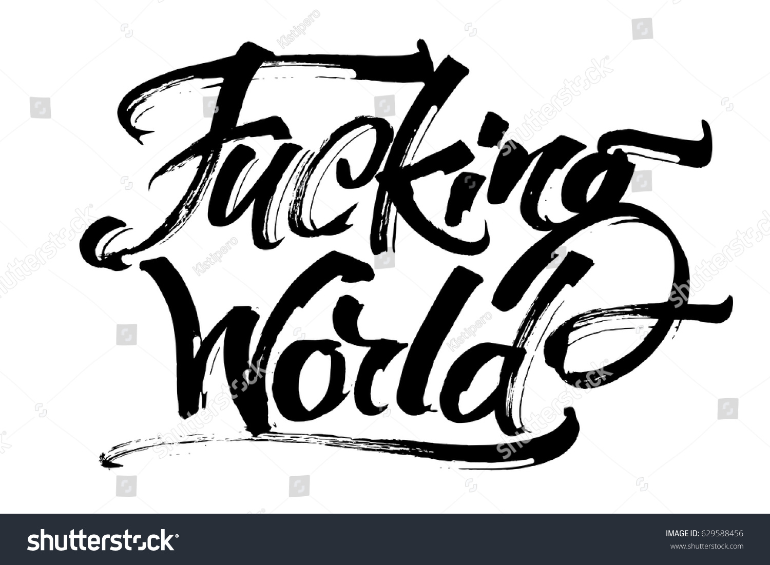 Fucking World Modern Calligraphy Hand Lettering Vector De Stock Libre De Regalías 629588456