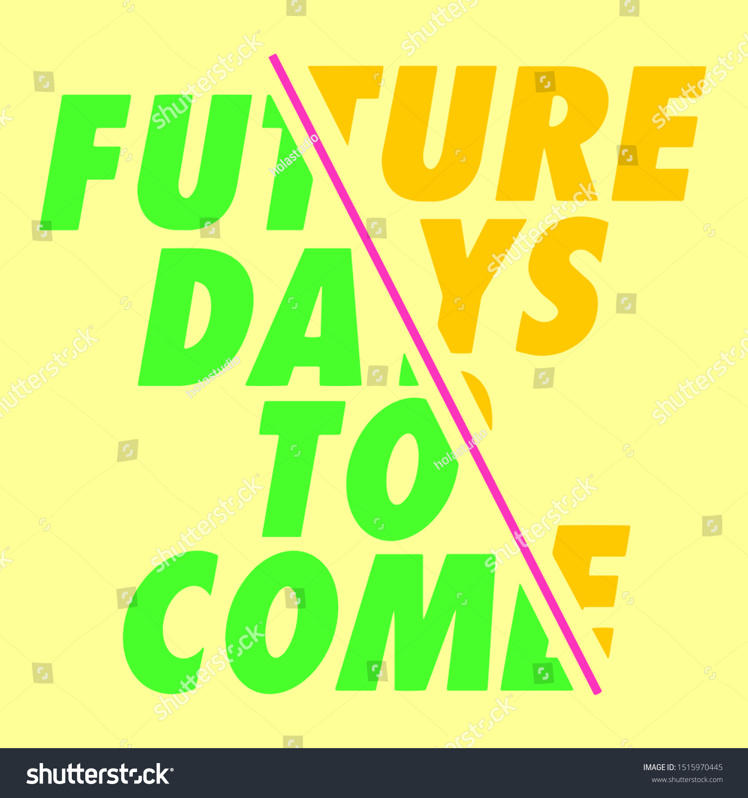Future Days Come Slogan Print Vector Stock Vector (Royalty Free) 1515970445