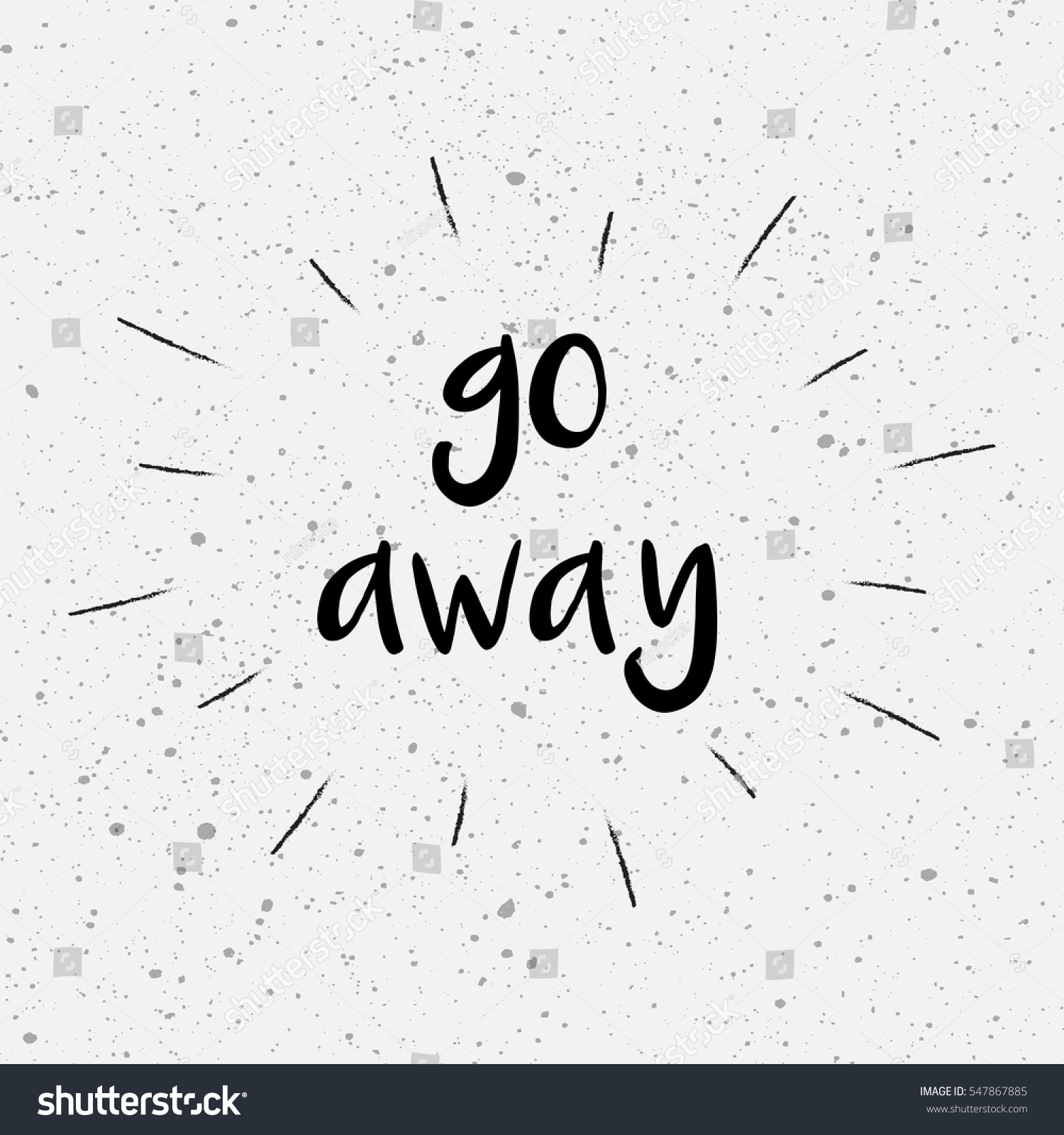Go Away Script Lettering Sunburst Grunge Stock Vector (Royalty Free ...