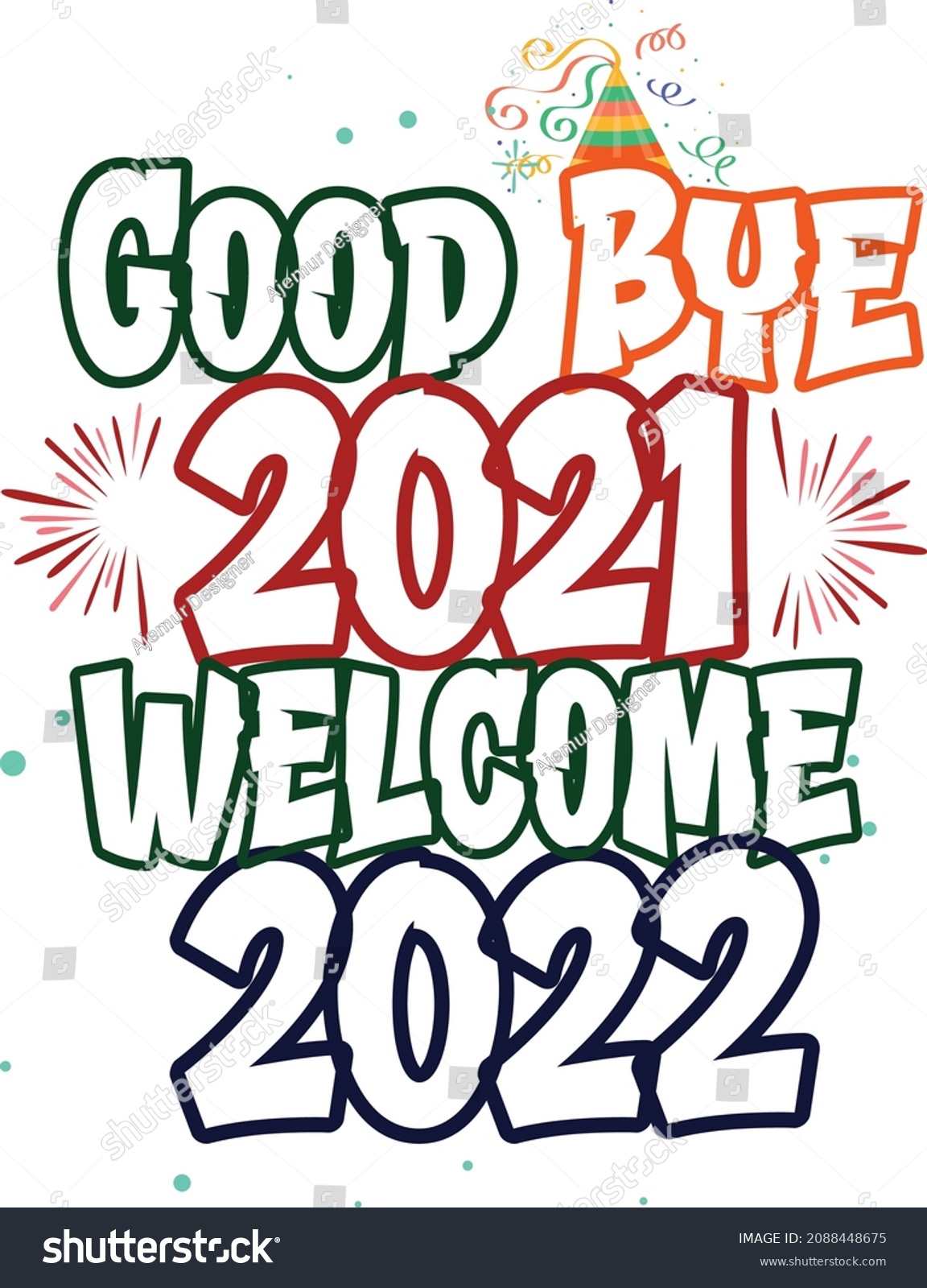 Good Bye 2021 Welcome 2022 Stock Vector (Royalty Free) 2088448675 ...