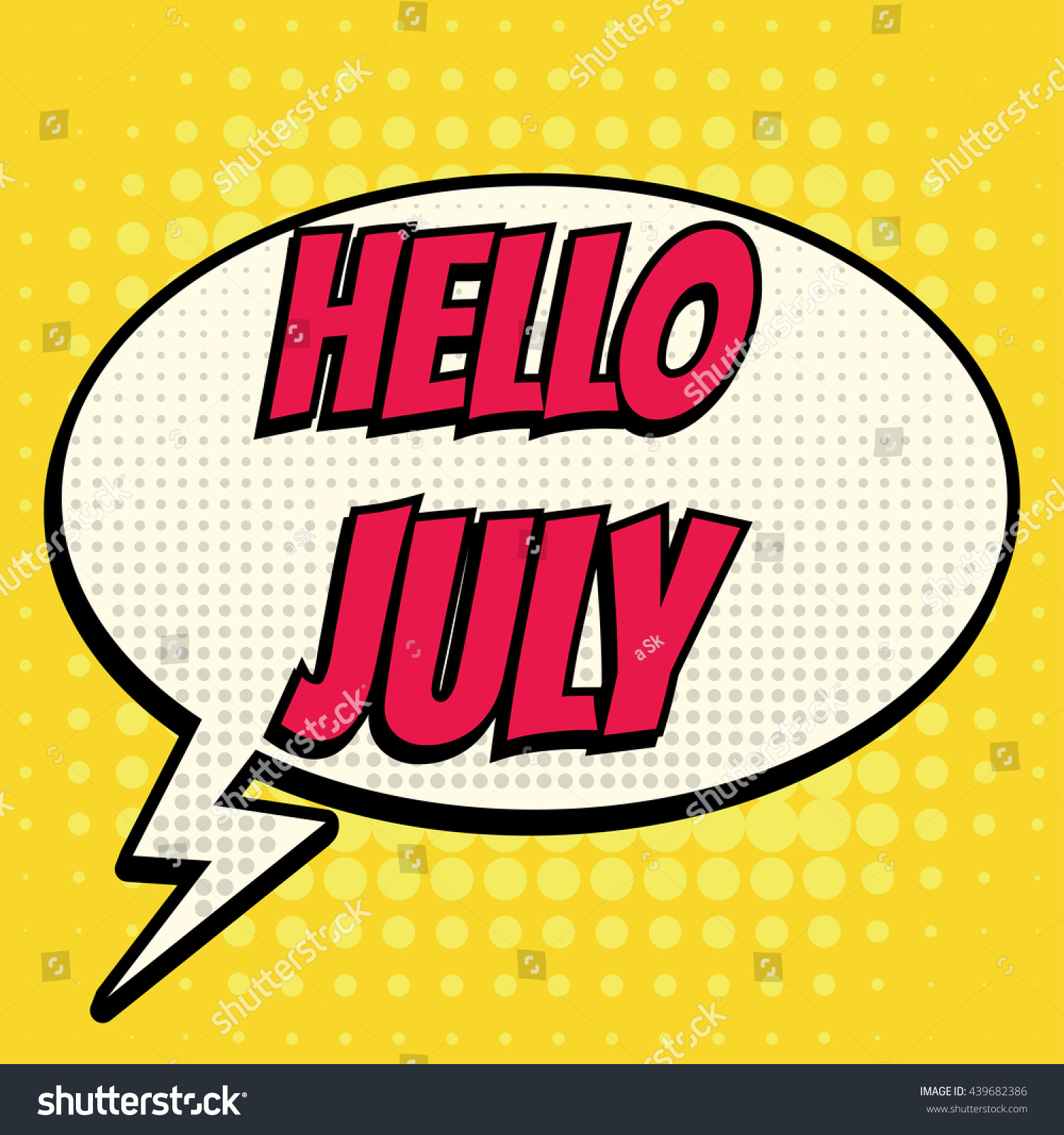 Hello July Comic Book Bubble Text Stock Vector (Royalty Free) 439682386 ...