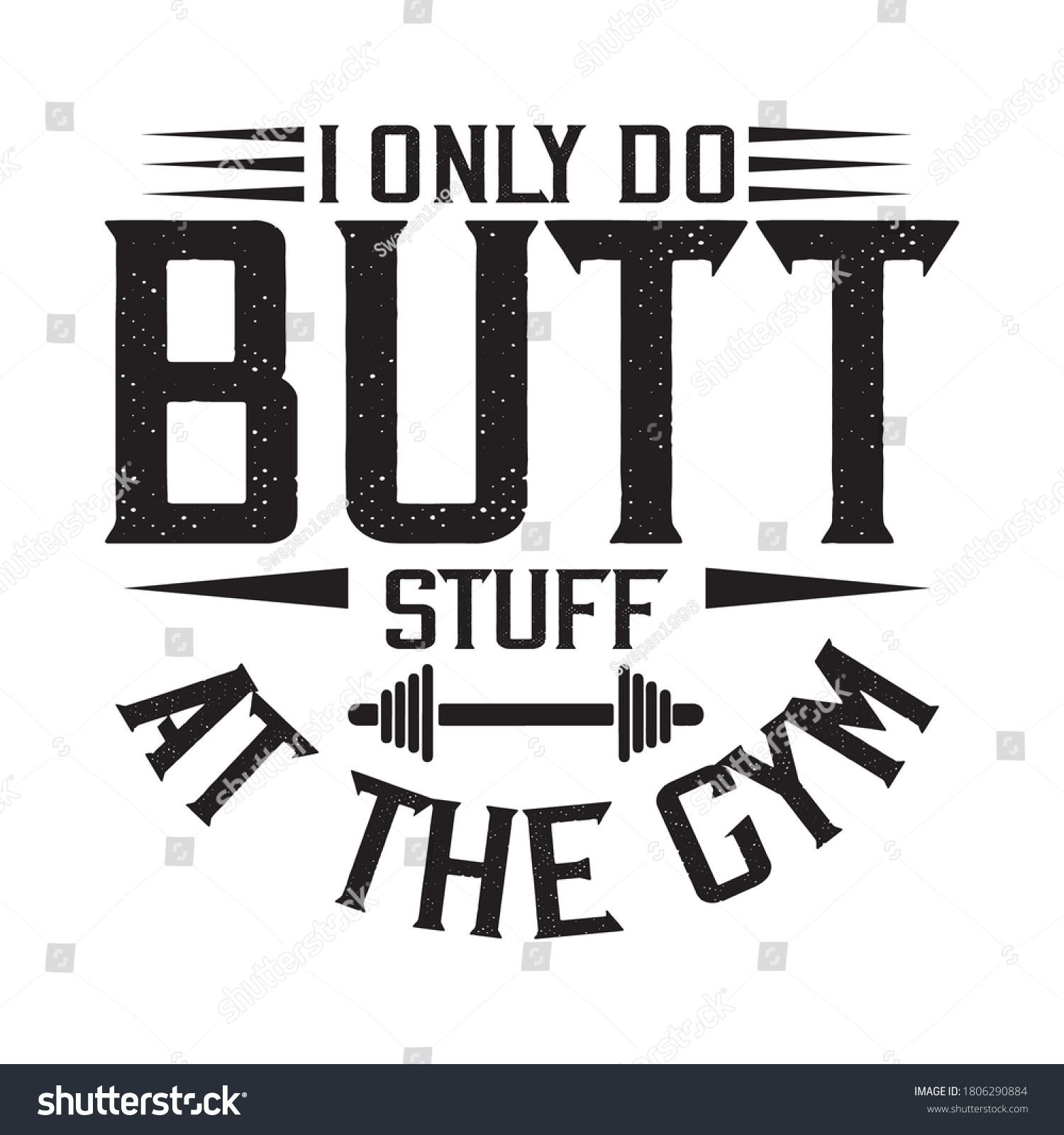 Only Do Butt Stuff Gym Vector Stock Vector (Royalty Free) 1806290884
