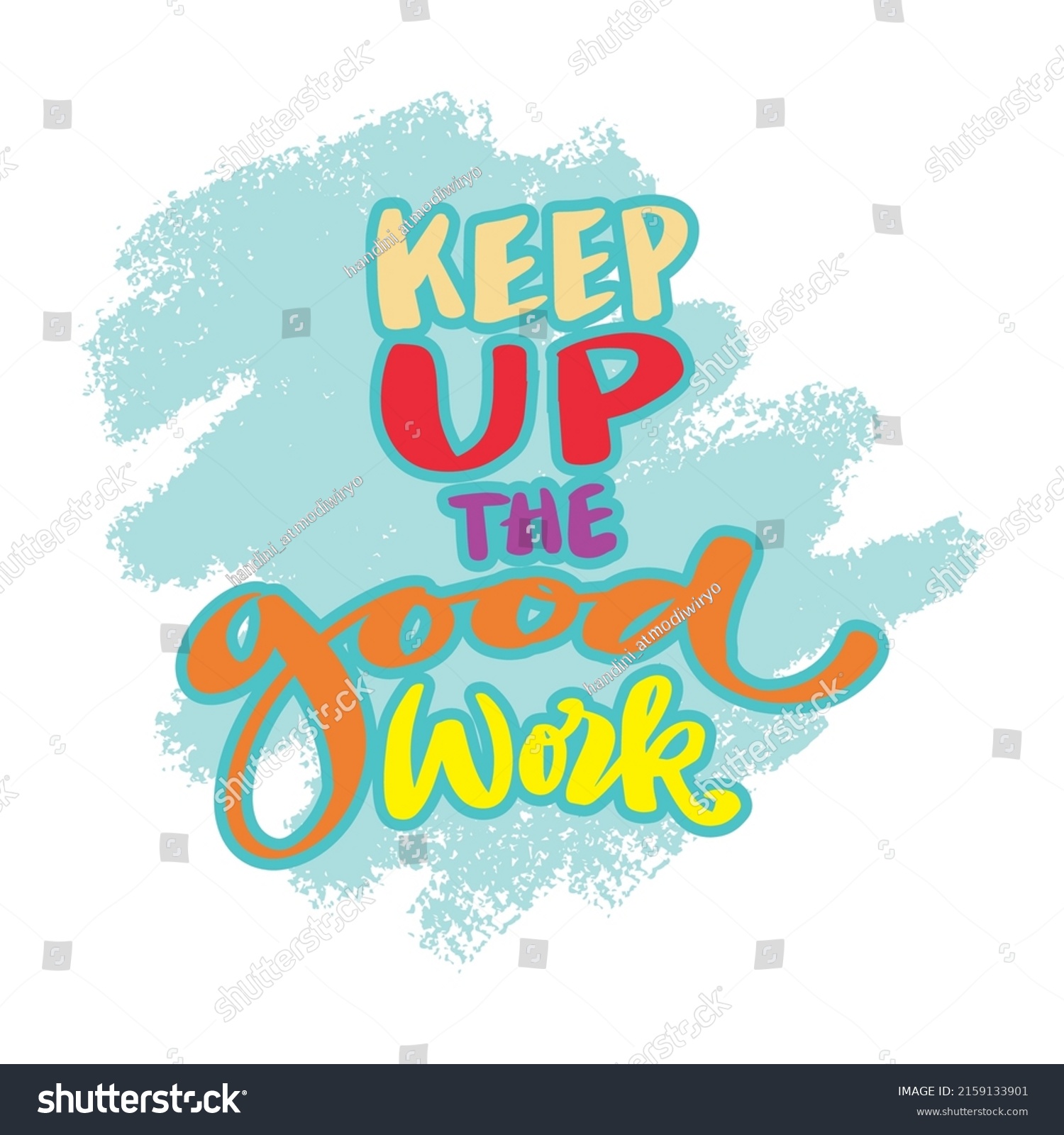 Keep Good Work Poster Quotes Stock Vector (Royalty Free) 2159133901 ...