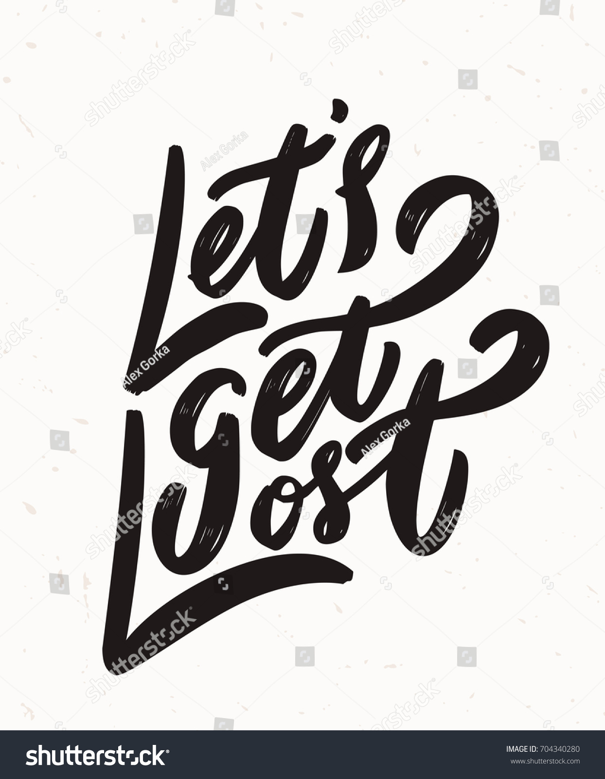 Lets Get Lost Poster Vector Lettering Stock Vector (Royalty Free) 704340280