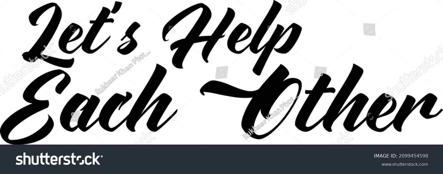 Lets Help Each Other Elegant Cursive Stock Vector (Royalty Free ...