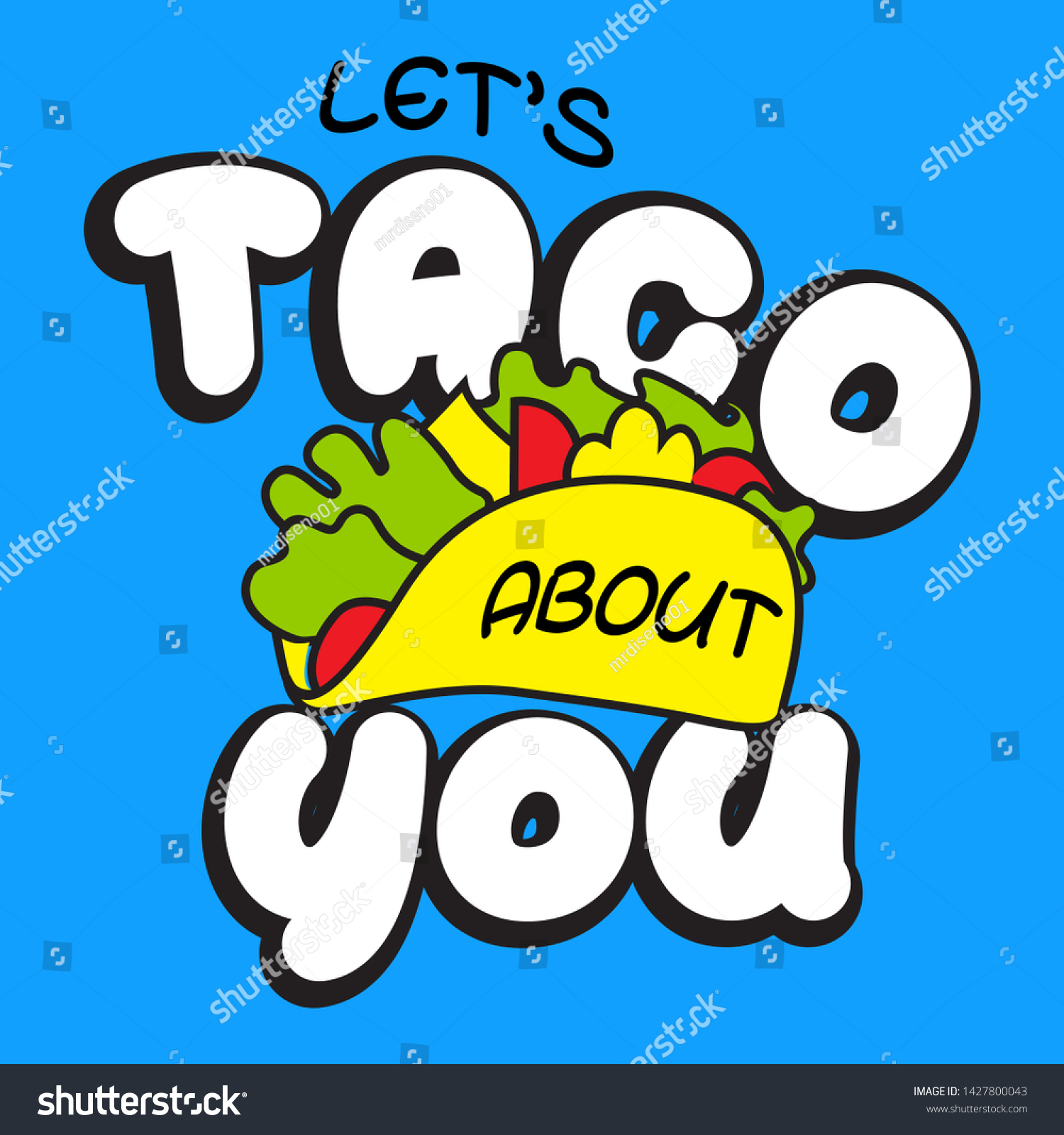 Lets Taco About Slogan Print Vector Stock Vector (Royalty Free) 1427800043