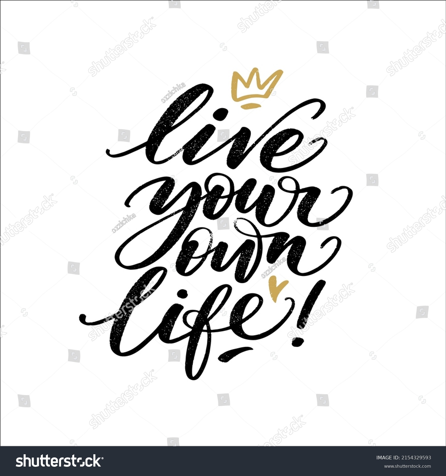 Live Your Own Life Quote Modern Stock Vector Royalty Free 2154329593 Shutterstock