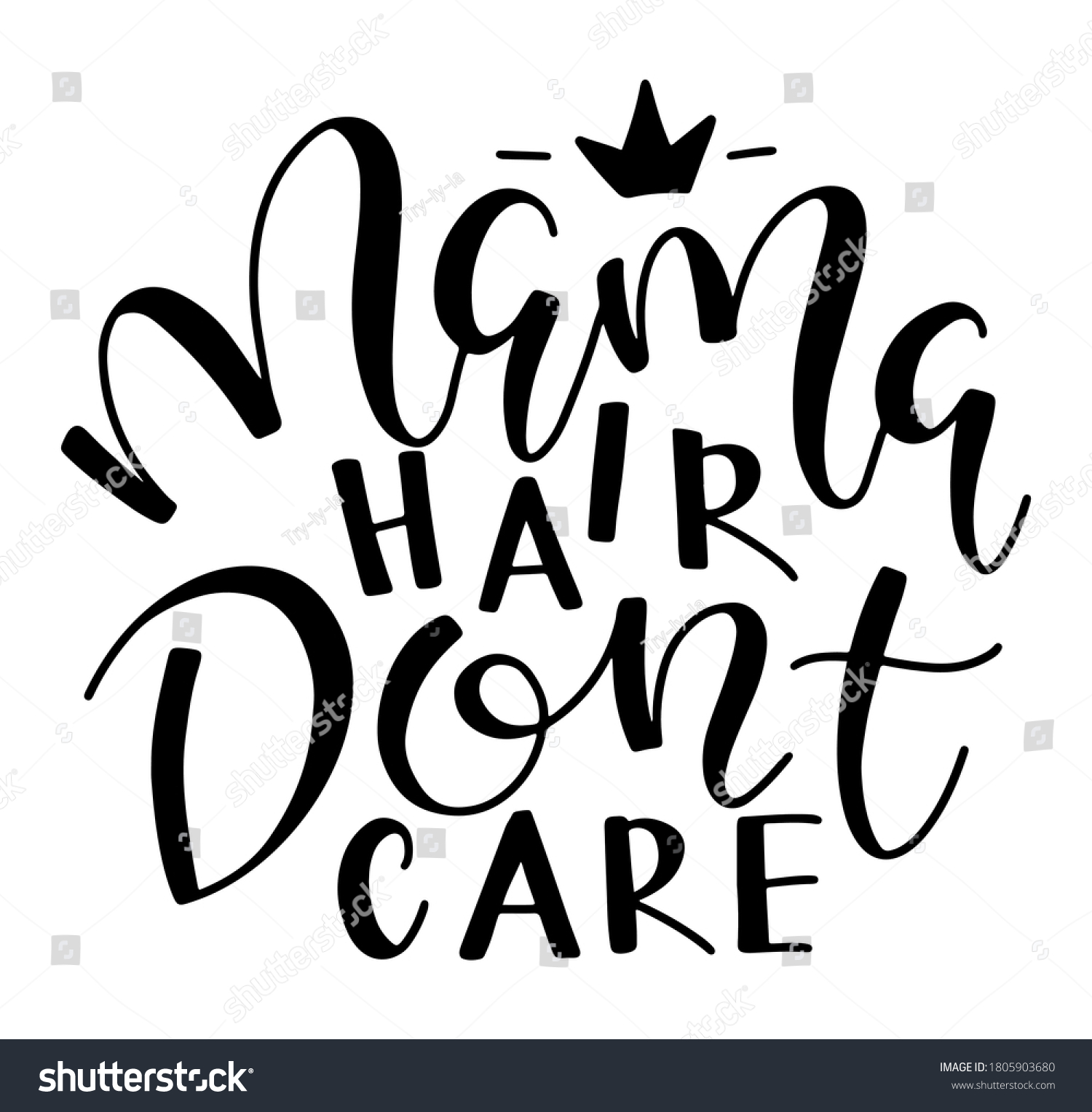 Mama Hair Dont Care Black Text Stock Vector Royalty Free 1805903680