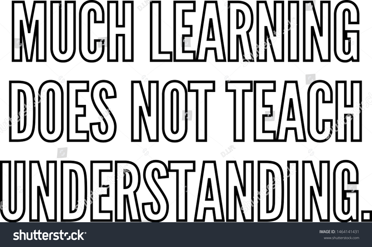 Much Learning Does Not Teach Understanding Stock Vector (Royalty Free ...