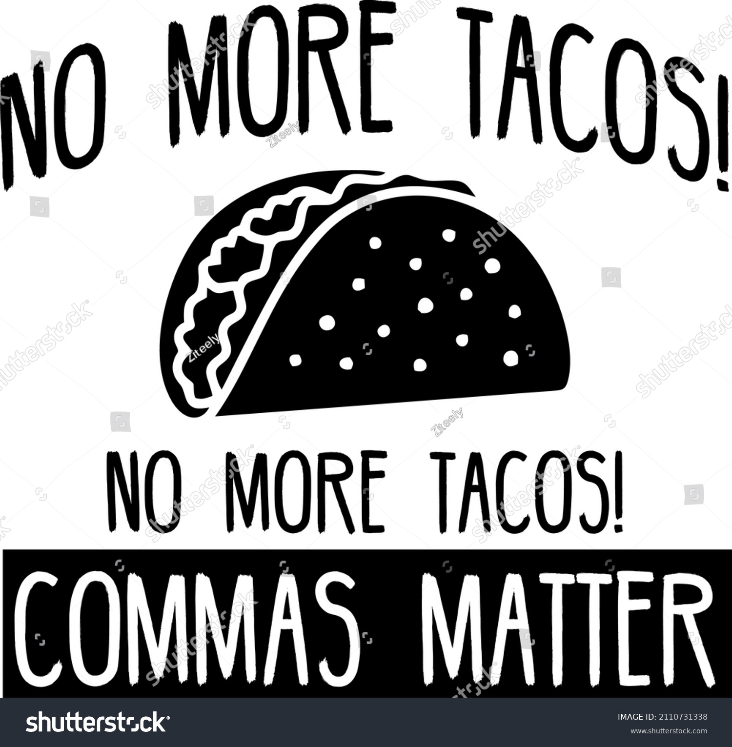 No More Tacos Commas Matter Trending Stock Vector Royalty Free 2110731338