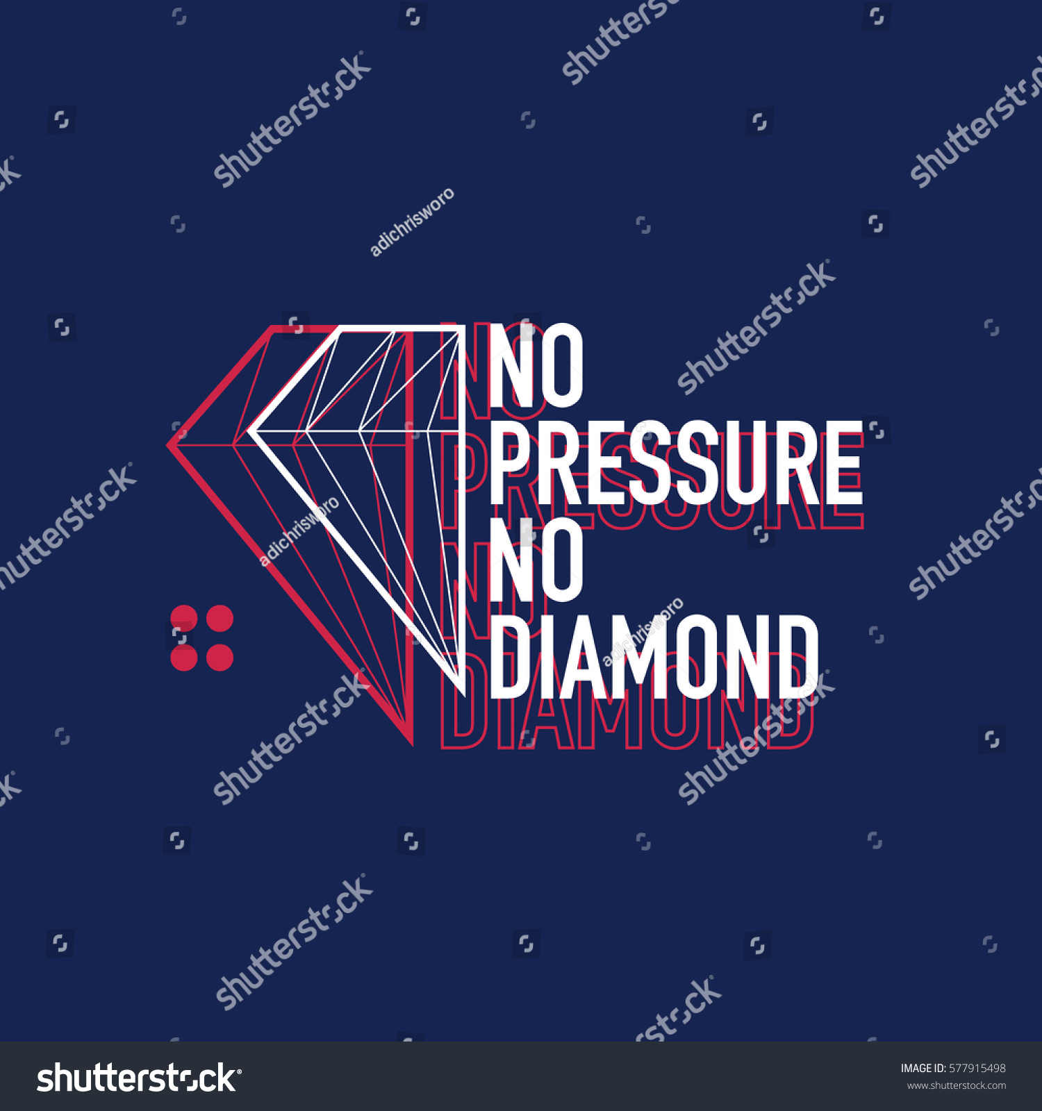 46 No pressure no diamonds Images, Stock Photos & Vectors | Shutterstock