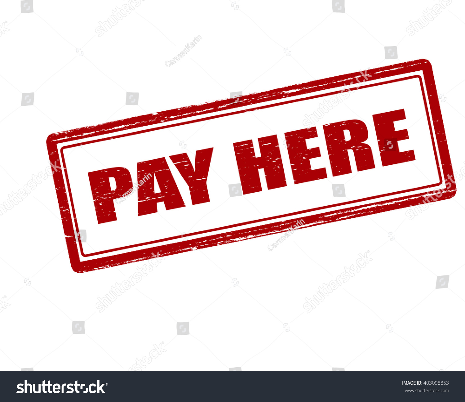 Rubber Stamp Text Pay Here Inside Stock Vector (Royalty Free) 403098853 ...