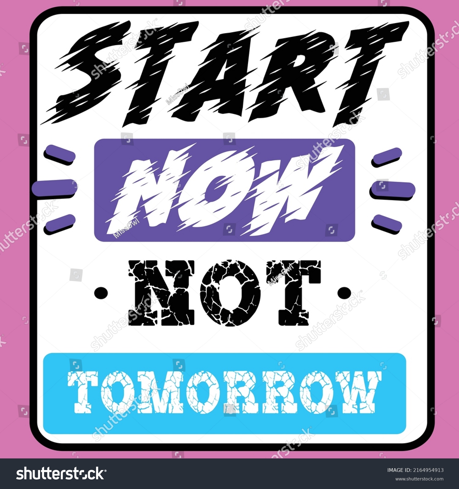 Start Now Not Tomorrow Vector Stock Vector (Royalty Free) 2164954913 ...