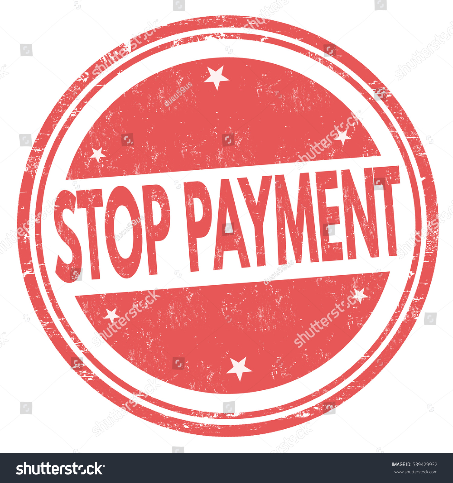 Stop Payment Grunge Rubber Stamp On Stock Vector (Royalty Free) 539429932 Stop Payment Grunge Rubber Stamp On Stock Vector (Royalty Free) 539429932