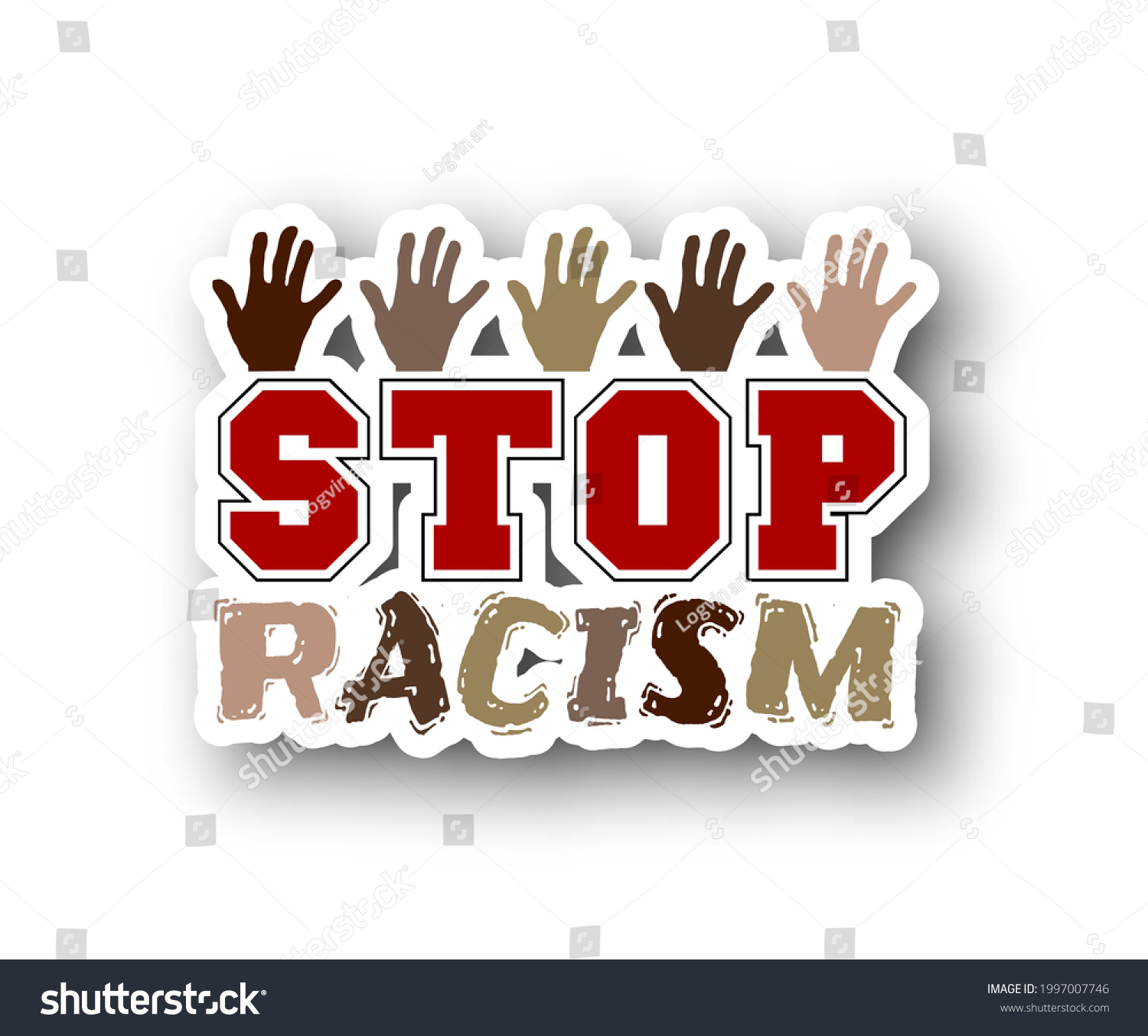 Stop Racism Sticker Motivational Poster Against Stock Vector (Royalty ... Stop Racism Sticker Motivational Poster Against Stock Vector (Royalty ...