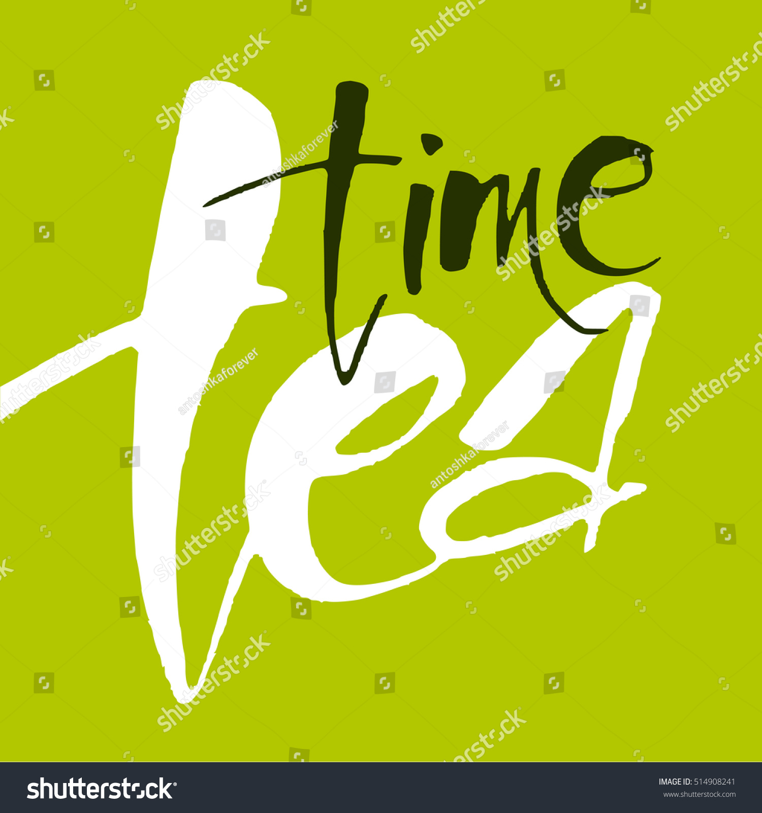 Tea Time Hand Drawn Lettering Vector Stock Vector (Royalty Free) 514908241