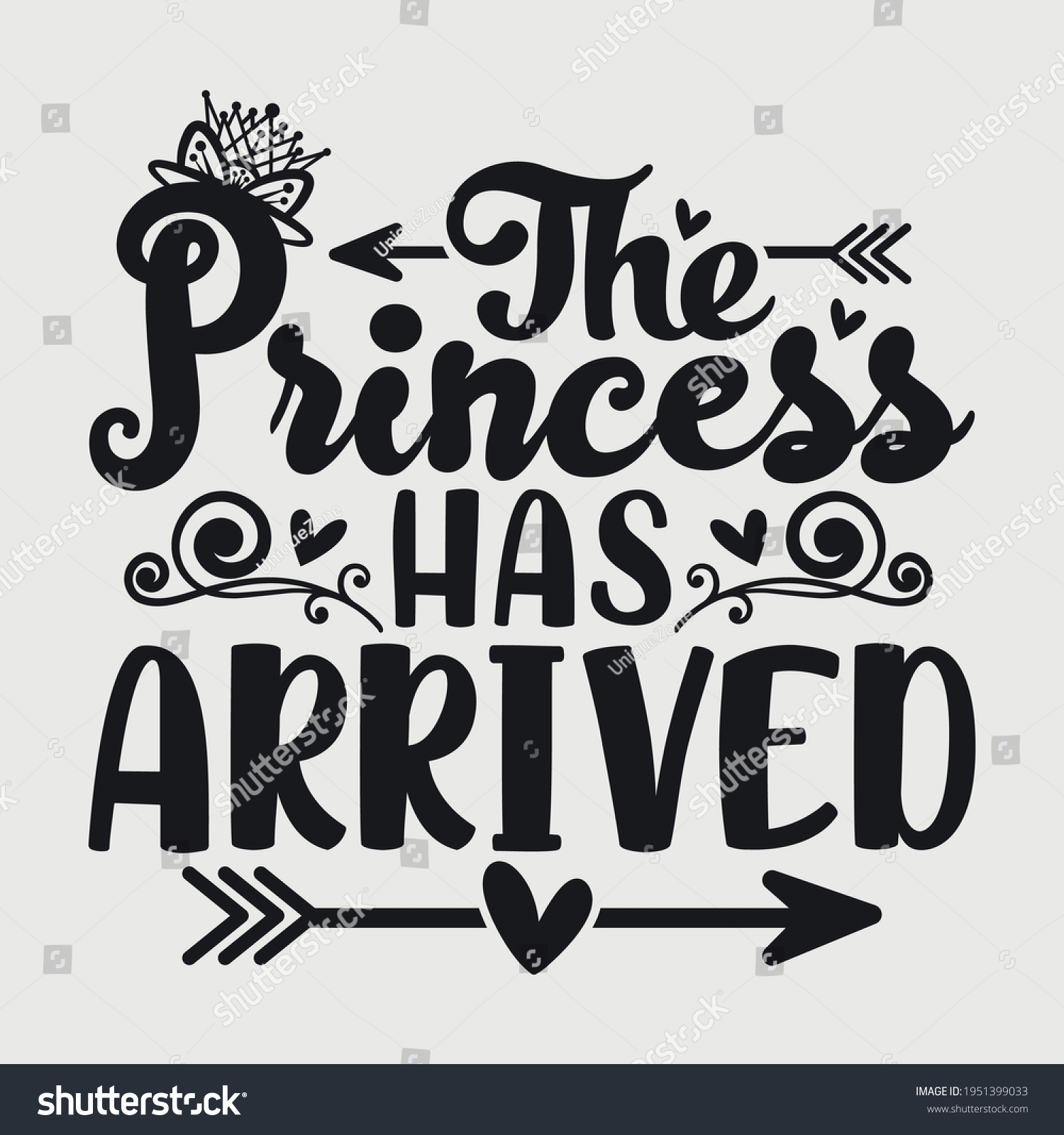 Princess Has Arrived Typography Vector Design Stock Vector (Royalty ...