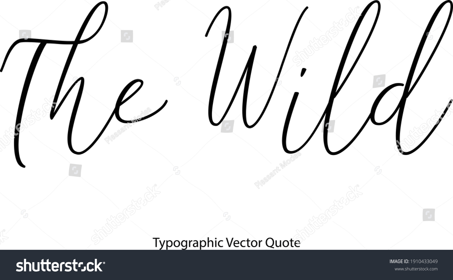 Wild Beautiful Cursive Typography Text Quote Stock Vector (Royalty Free ...