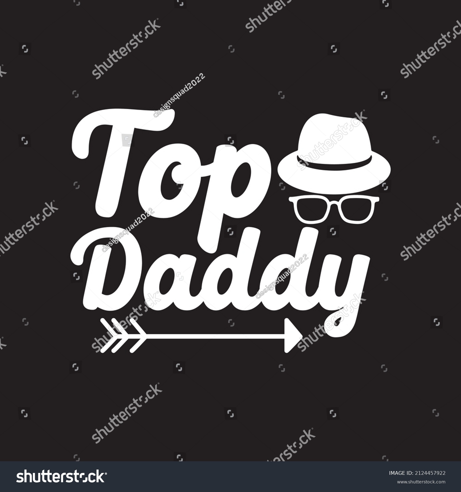 Top Daddy Svg Design Vector File Stock Vector (Royalty Free) 2124457922 ...