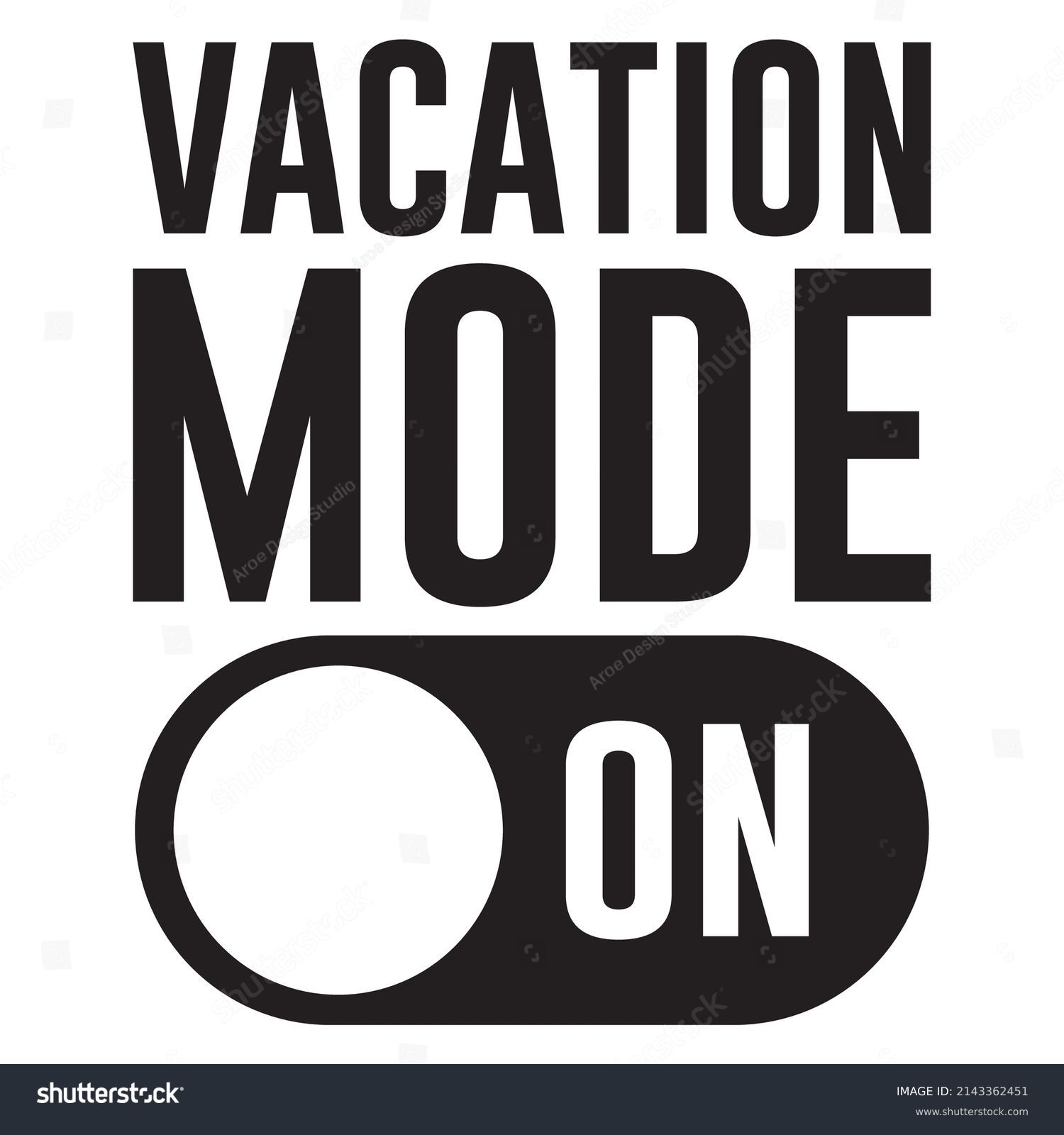 Vacation Mode On Vector Design Stock Vector (Royalty Free) 2143362451 ...