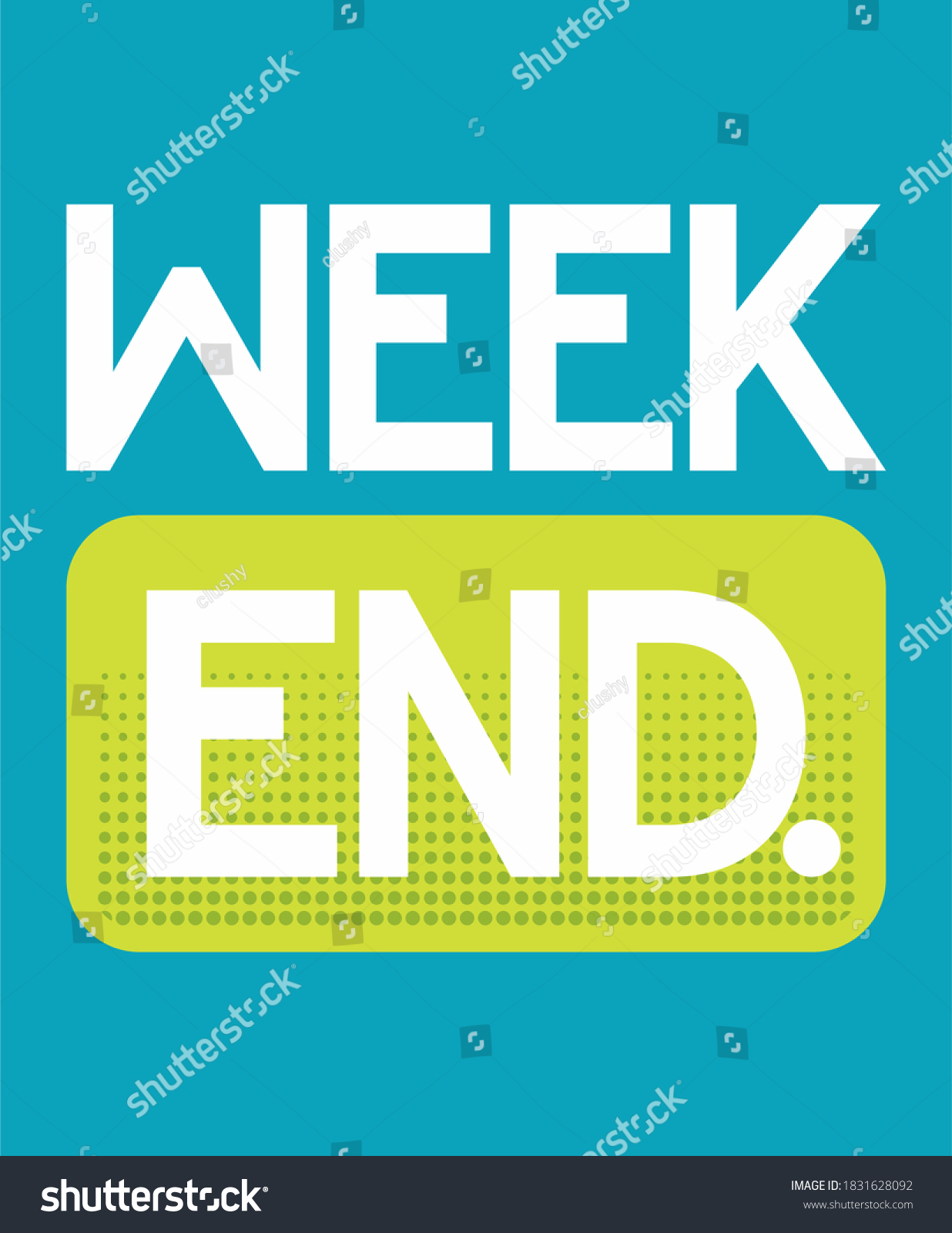 Week End Typography Design Vector Illustration Stock Vector (Royalty ...