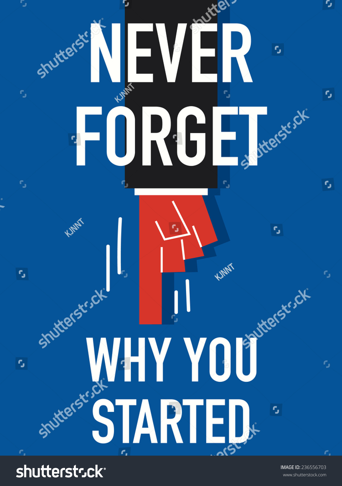 Word Never Forget Why You Started Stock Vector (Royalty Free) 236556703 ...